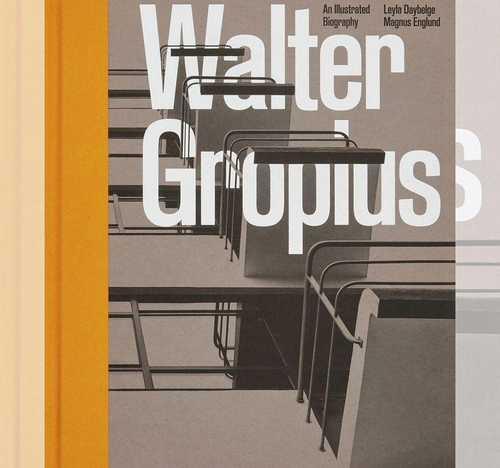 Walter Gropius. Иллюстрированная биография