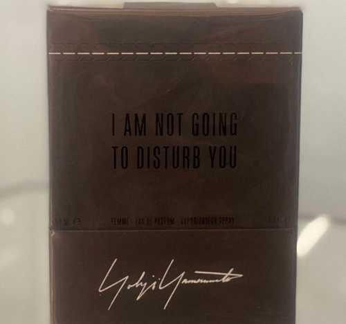 Парфюм Yohji Yamamoto I Am Not Going To Disturb Yo