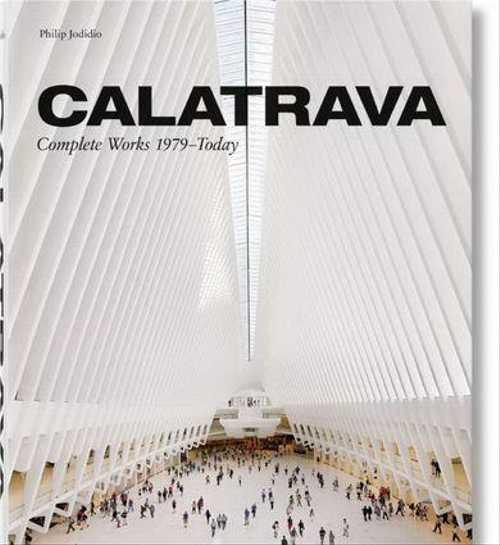 Calatrava: Complete Works 1979-Today Taschen