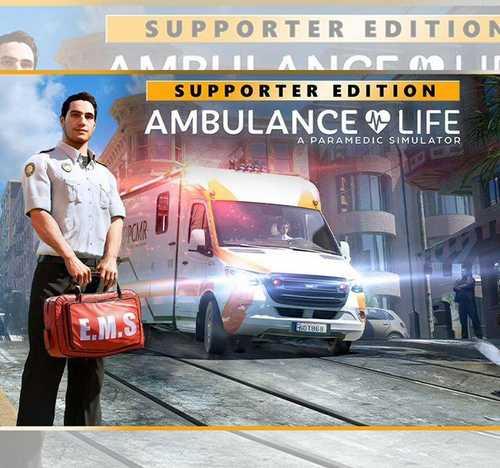 Ambulance Life - Supporter Edition (Предзаказ) (Steam)