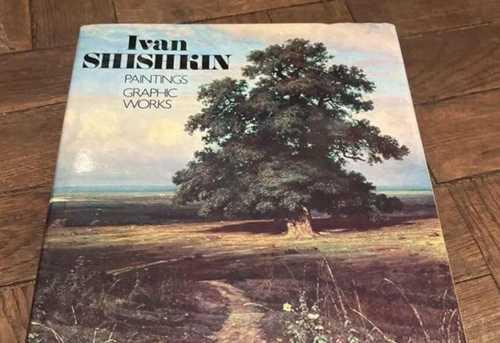 Ivan Shishkin: Paintings, Graphic Works