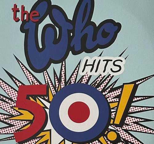 The Who – The Who Hits 50 2LP (Европа 2017г.)