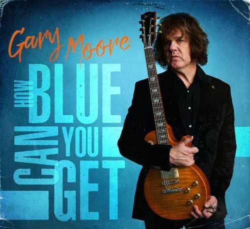Виниловая пластинка Gary Moore–How Blue Can You Ge