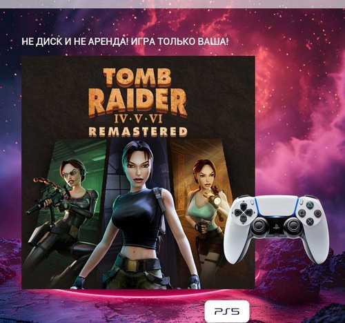 Tomb Raider IV-VI Remastered PS4 and PS5