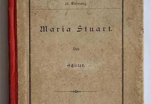 Maria Stuart" Friedrich Schiller 1899 год