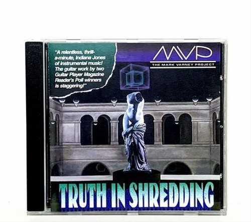 CD диск MVP "Truth In Shredding"
