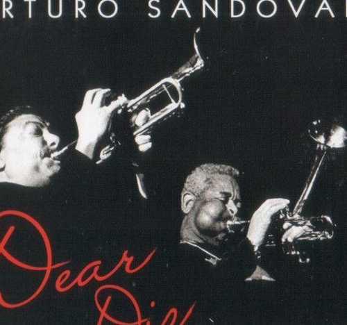 Arturo Sandoval - Dear Diz (Every Day I Think Of You) (CD) (US, 2012, 1st Press)