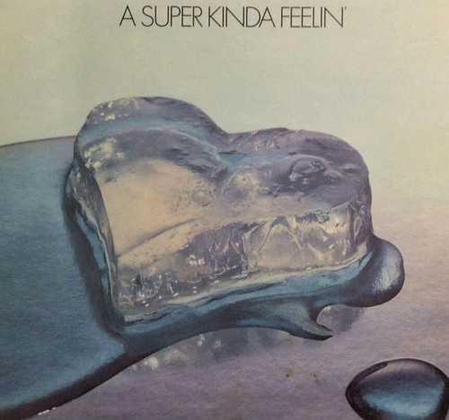 Super Love – A Super Kinda Feelin' / Vinyl, 1979