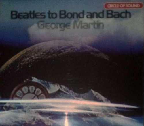 Beatles to Bond and Bach - George Martin LP