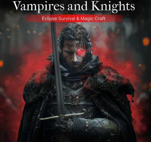 Vampires and Knights : Eclipse Survival ps4 и ps5