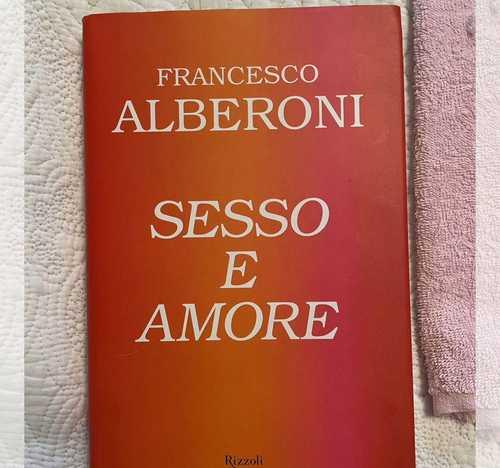 Sesso e amore. Alberoni