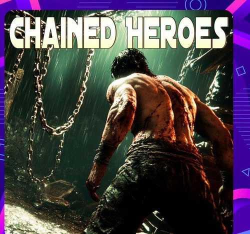 Chained Heroes ps4 и ps5