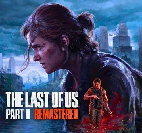 The Last of Us Part II Remastered Ps5