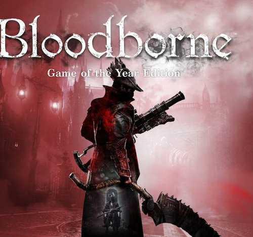 Bloodborne: Game of the Year Edition PS4/PS5