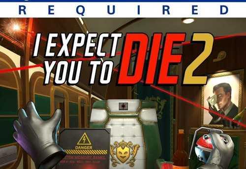 I expect you to die 2 PS4 & PS5