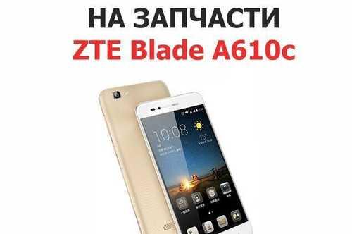 Смартфон ZTE Blade A610с на запчасти