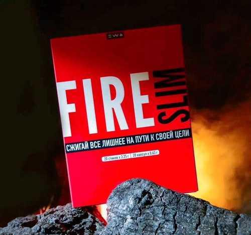 Fire slim