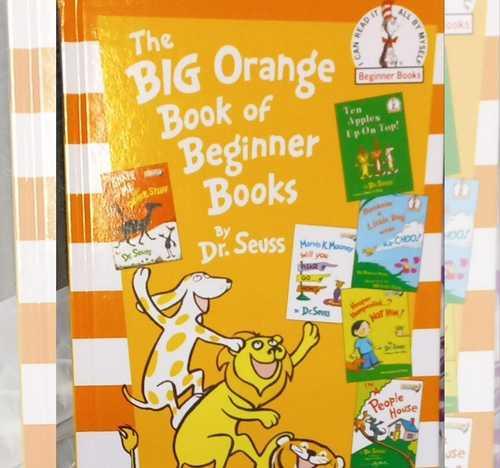 The big orange book of Beginner Books. Dr. Seuss