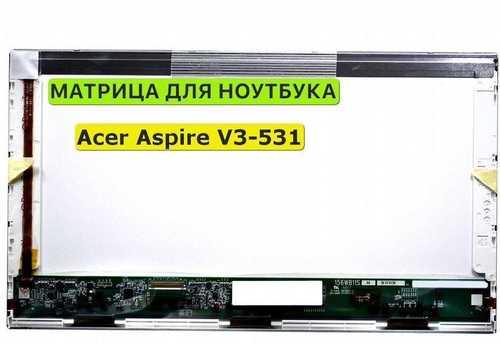 Матрица для Acer Aspire V3-531 40pin 1366x768 (HD)