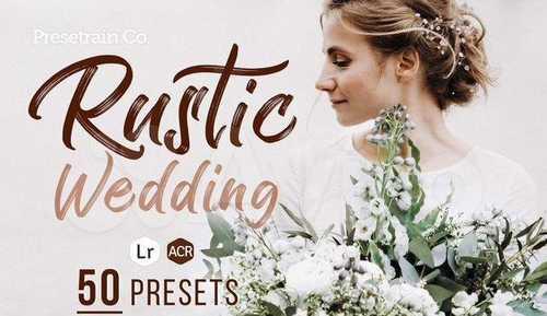 Rustic Wedding, набор свадебных Lightroom пресетов