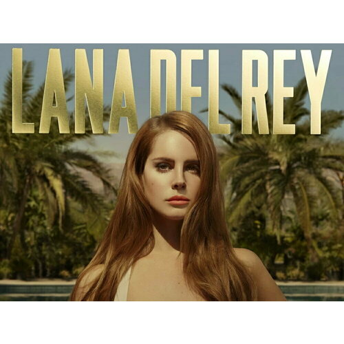 Плакат, постер на бумаге Lana Del Rey/Лана Дель Рей/музыкальные/поп исполнитель/артист/поп-звезда/группа. Размер 30 х 42 см