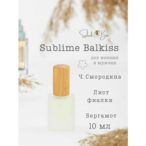 Sublime Balkiss духи стойкие