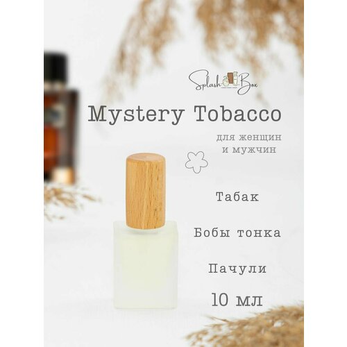 Mystery Tobacco духи стойкие