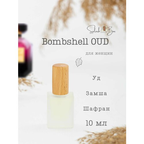 Bombshell Oud духи стойкие