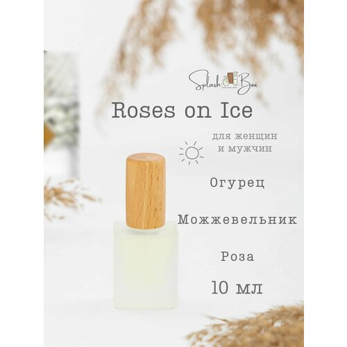 Roses on Ice духи стойкие