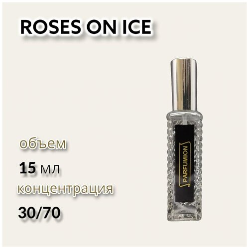 Духи "Roses On Ice" от Parfumion