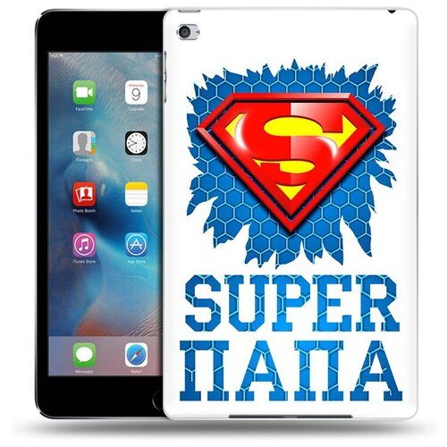 Чехол задняя-панель-накладка-бампер MyPads Супер Папа для iPad mini 4 7.9 (2015)-A1538/A1550 противоударный