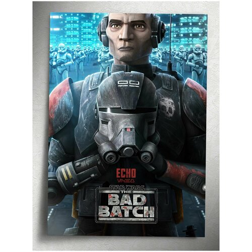 Постер Звездные войны: Эхо из Бракованной партии (The Bad Batch), на А5
