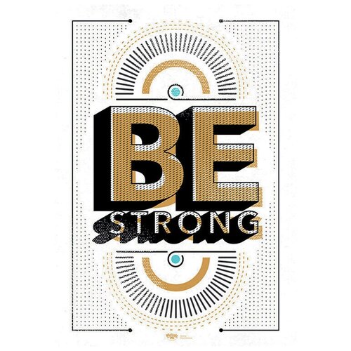 Мотивационный интерьерный постер "Be strong" размера 50х70см 500*700 мм без рамы в тубусе для декора комнаты офиса дома
