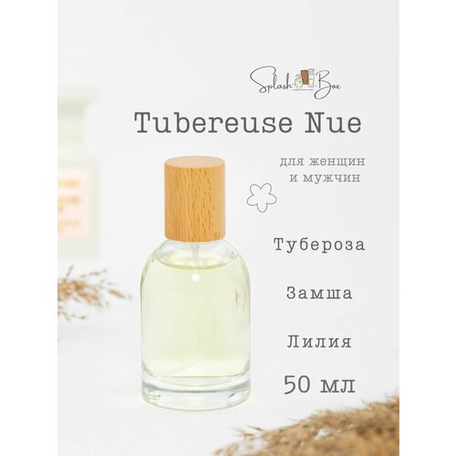 Tubereuse Nue духи стойкие