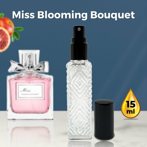 "Miss Blooming Bouquet" - Духи женские 15 мл + подарок 1 мл другого аромата