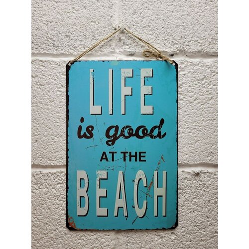 Жизнь на пляже хороша. Табличка металлическая, картина на жести, декор интерьера, плакат, постер, подарок