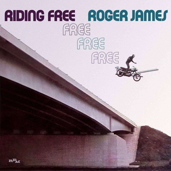 Roger James: Riding Free (1 CD)