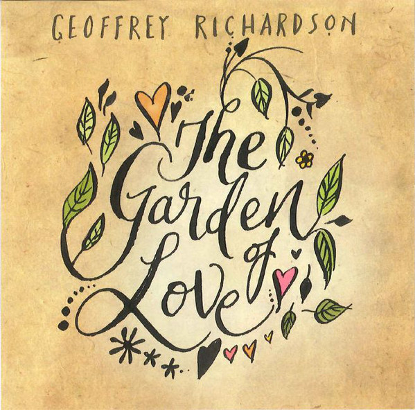 GEOFFREY RICHARDSON: Garden of Love (1 CD)