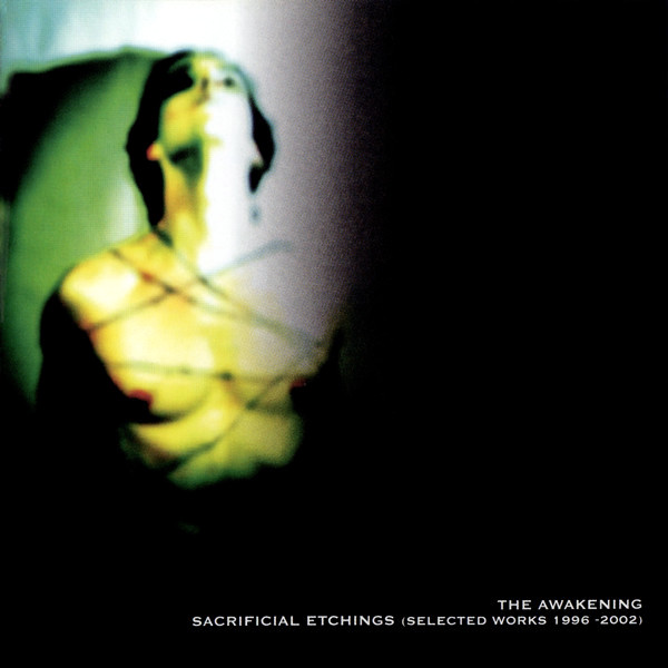 The Awakening / Sacrificial Etchings (Selected Works 1996 - 2002)(RU)(CD)
